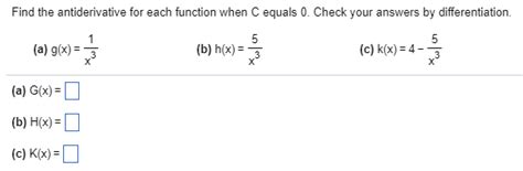 Solved Find The Antiderivative For Each Function When C Chegg