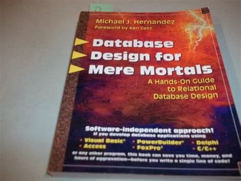 Pre Owned Database Design For Mere Mortals A Hands On Guide To