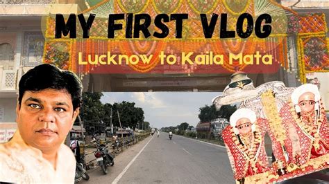 My First Travel Vlog Kaila Mata Karoli Devi Lucknow To Karoli Part 1 Vlog Firstvlog