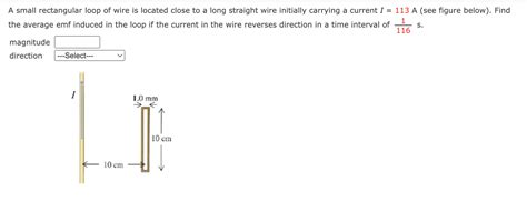 solved a small rectangular loop of wire is located close to