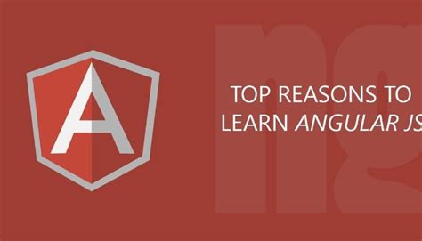 Top 8 Reason To Learn Angular Js