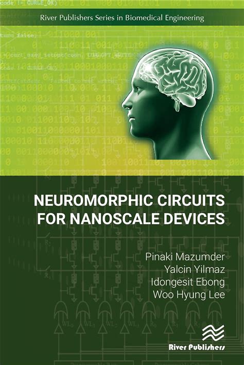 Neuromorphic Circuits For Nanoscale Devices Mazumder Pinaki Yilmaz Yalcin Ebong Idongesit