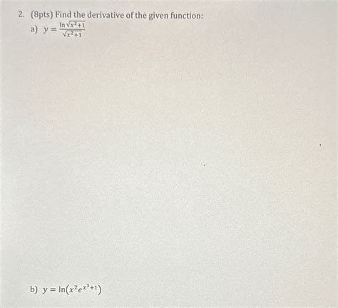 Solved 8pts ﻿find The Derivative Of The Given