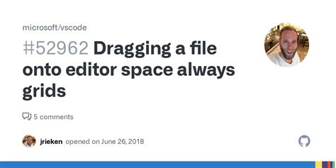 Dragging A File Onto Editor Space Always Grids Issue 52962