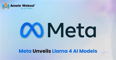 Meta Unveils Llama 4 Ai Models Ample Websol