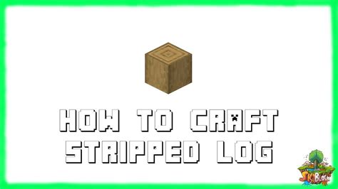 Minecraft 1 18 1 How To Craft Stripped Logs 2022 Youtube
