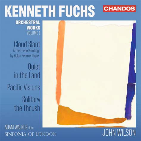 Kenneth Fuchs Orchestral Works Vol 1 Classical Music