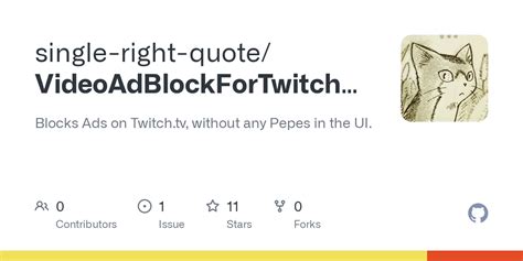 GitHub Single Right Quote VideoAdBlockForTwitchNoPepe Blocks Ads On Twitch Tv Without Any