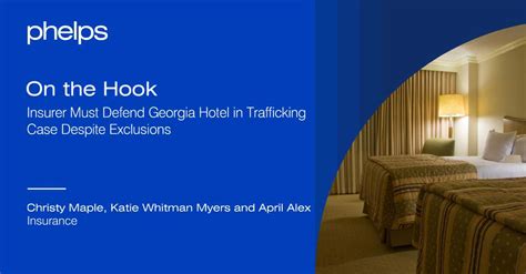 Insurer Has Duty To Defend Georgia Hotel In Sex Trafficking Case