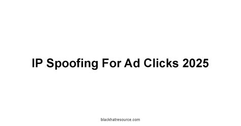 Ip Spoofing For Ad Clicks 2025 Blackhatresource