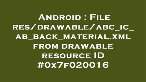 Android File Res Drawable Abc Ic Ab Back Material Xml From Drawable Resource Id X F