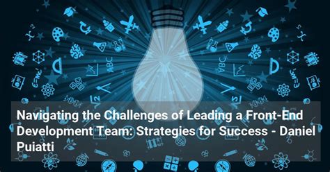 Navigating The Challenges Of Leading A Front End Development Team