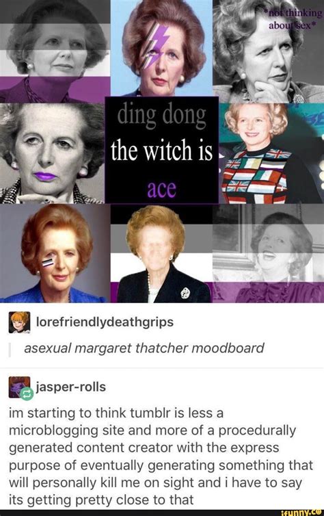 Asexual Margaret Thatcher Moodboard Ajasper Rolls Im Starting To Think