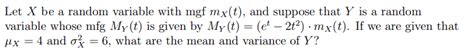Solved Let X Be A Random Variable With Mgf Mxt And