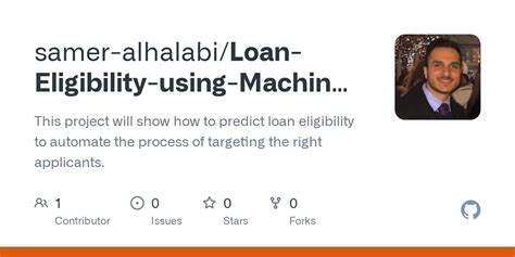 GitHub Samer Alhalabi Loan Eligibility Using Machine Learning Models This Project Will Show