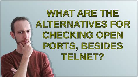 Unix What Are The Alternatives For Checking Open Ports Besides Telnet