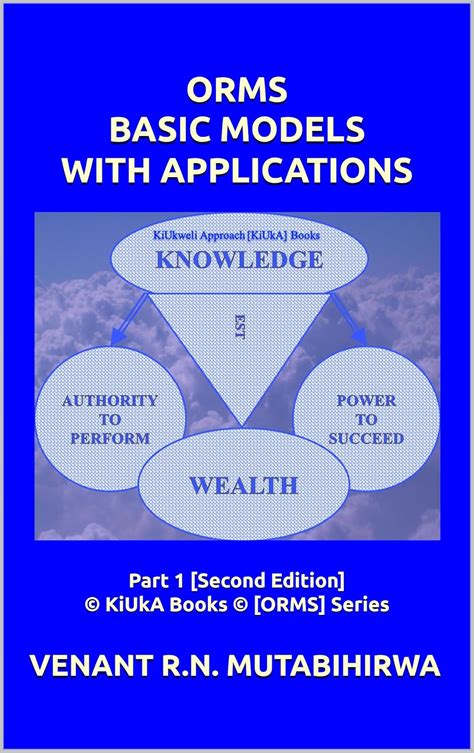 Orms Basic Models With Applications Part 1 Second Edition © Kiuka Books © Orms