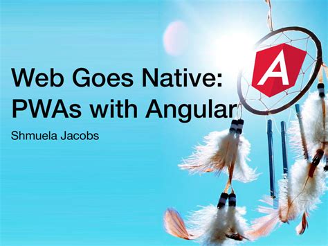Progressive Web Apps With Angular Speaker Deck