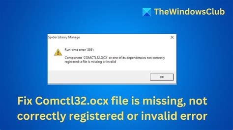 Comctl32ocx File Is Missing Not Correctly Registered Or Invalid Error