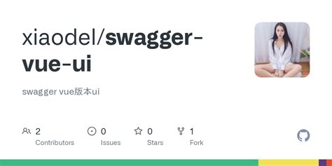 Github Xiaodelswagger Vue Ui Swagger Vue版本ui