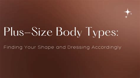 Plus Size Body Types Finding Your Shape And Dressing Accordingly Wardrobe Groove