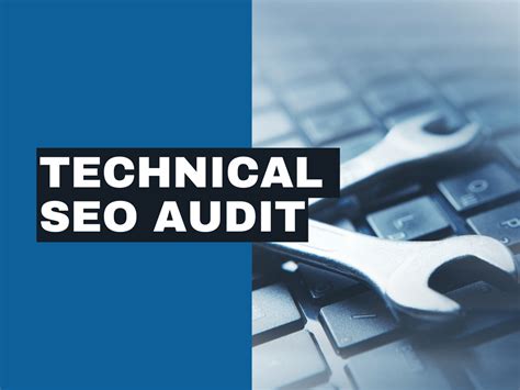 Technical Seo Audit A Comprehensive Guide To Identifying And Fixing