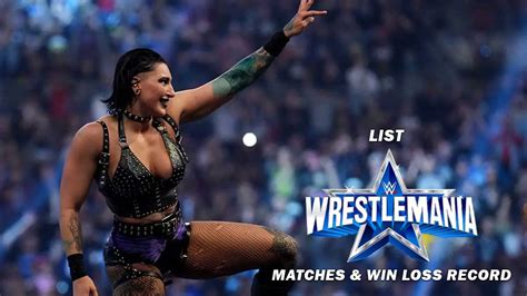 List Of Rhea Ripley Wrestlemania Matches And Win Loss Record