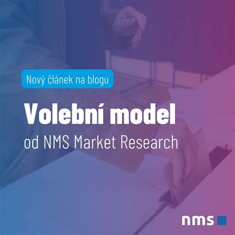Volební Model Od Nms Market Research Nms Market Research