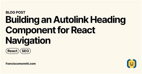 Building An Autolink Heading Component For React Navigation