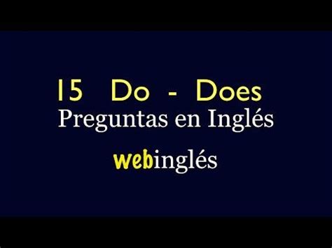 15 Preguntas en Inglés con Do y Does Tiempo Presente Learn english English class English