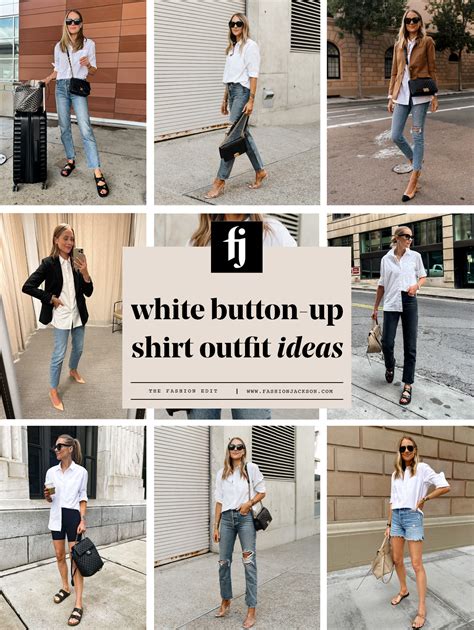 12 Ways To Wear The White Button Up Shirt Fashion Jackson