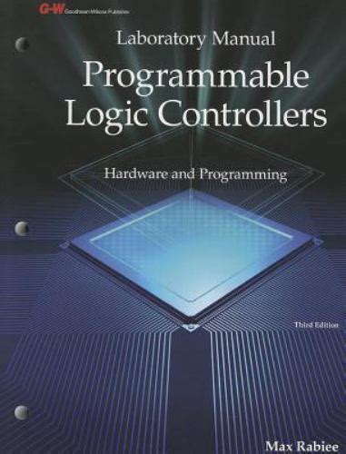 Programmable Logic Controllers Hardware And Programming By Max Rabiee 2012 Trade Paperback