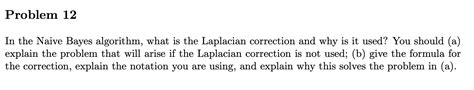 Solved Problem In The Naive Bayes Algorithm What Is The Chegg