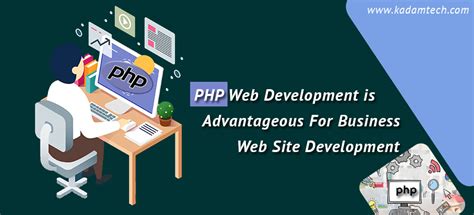 Is Php Web Development Advantageous For Business