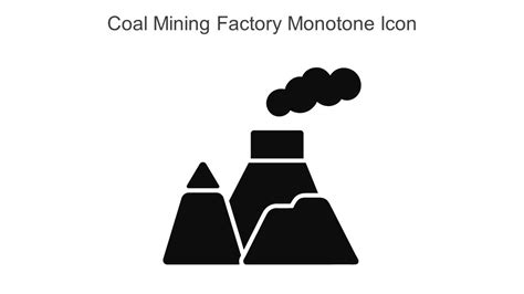 Coal Mining Factory Monotone Icon In Powerpoint Pptx Png And Editable