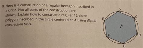 Here Is A Construction Of A Regular Hexagon Inscribed In A Circle Not All Parts Of Th Math