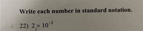 Solved Write Each Number In Standard Notation Chegg