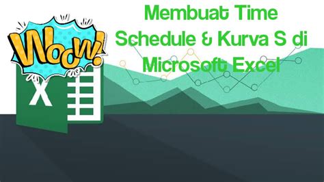 Cara Membuat Time Schedule Kurva S Di Excel How To Create A Time Schedule YouTube
