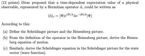 Solved 12 Points Dirac Proposed That A Time Dependent