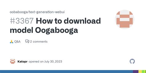 How To Download Model Oogabooga · Oobabooga Text Generation Webui · Discussion 3367 · Github
