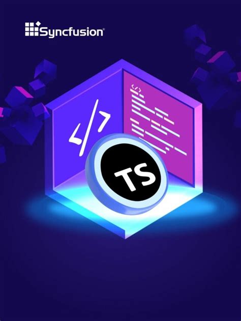 The Power Of Typescript In Modern Development Syncfusion®