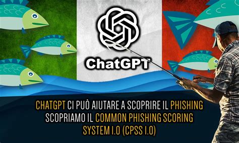 Come Chat Gpt Può Aiutare Nella Difesa Contro Le Mail Di Phishing