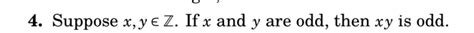 Solved Suppose X YinZ If X And Y Are Odd Then Xy Is Chegg Com