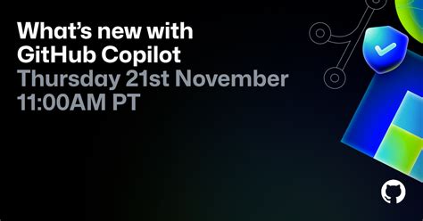 What S New With GitHub Copilot Webinar Join Us On November 21st GitHub Resources
