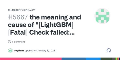 the meaning and cause of [lightgbm] [fatal] check failed train data