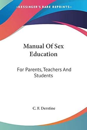 Manual Of Sex Education For Parents Teachers And Babes Derstine C F 9781432574376 Books Manual Of Sex Education For Parents Teachers And Babes Derstine C F 9781432574376 Books