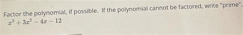 Answered Factor The Polynomial If Possible If The Polynomial Cannot
