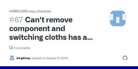 Cant Remove Component And Switching Cloths Has A Weird Bug · Issue 67 · Vorpcorevorp