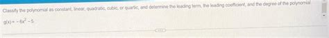 Solved Classify The Polynomial As Constant Linear