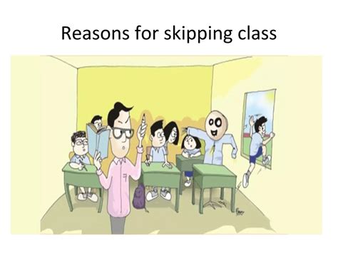 Reasons For Skipping Class Ppt